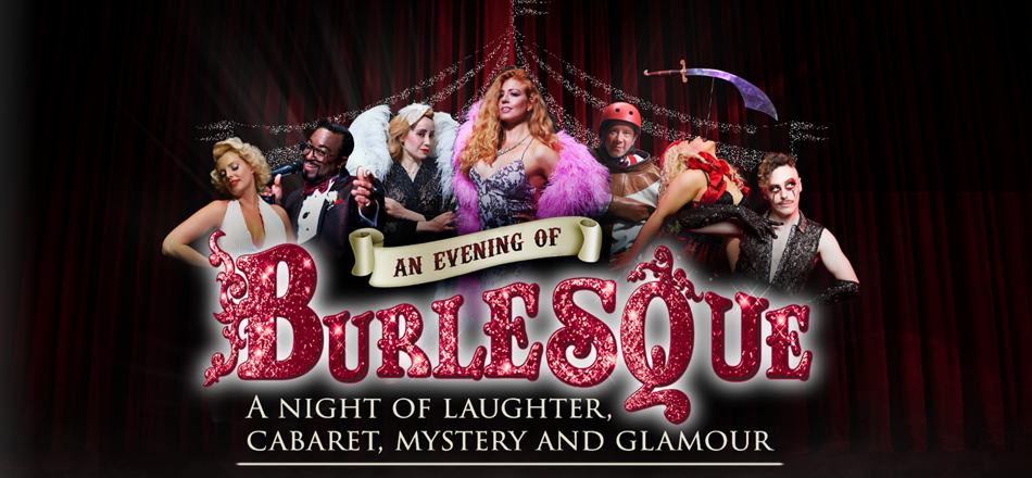 An Evening of Burlesque | The O2