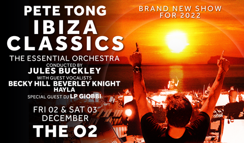 Pete Tong Presents Ibiza Classics | The O2