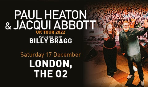 Paul Heaton & Jacqui Abbott | The O2