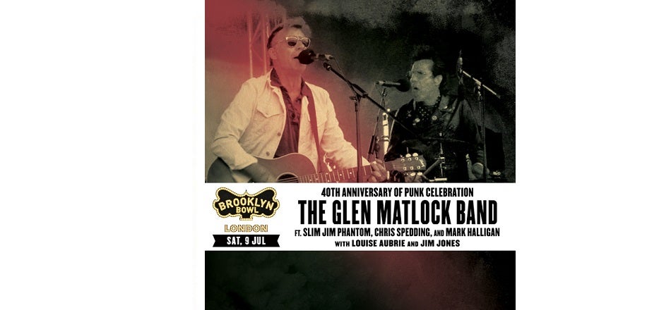 40th Anniversary of Punk Celebration with The Glen Matlock band | The O2