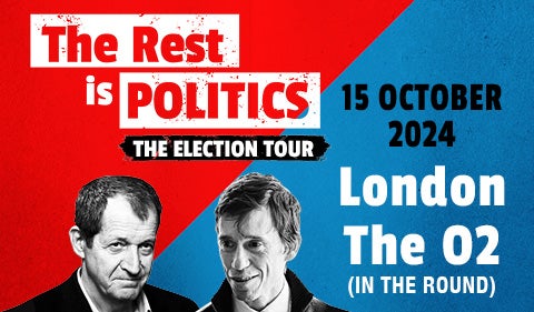 The Rest Is Politics - Election Tour 2024 | The O2